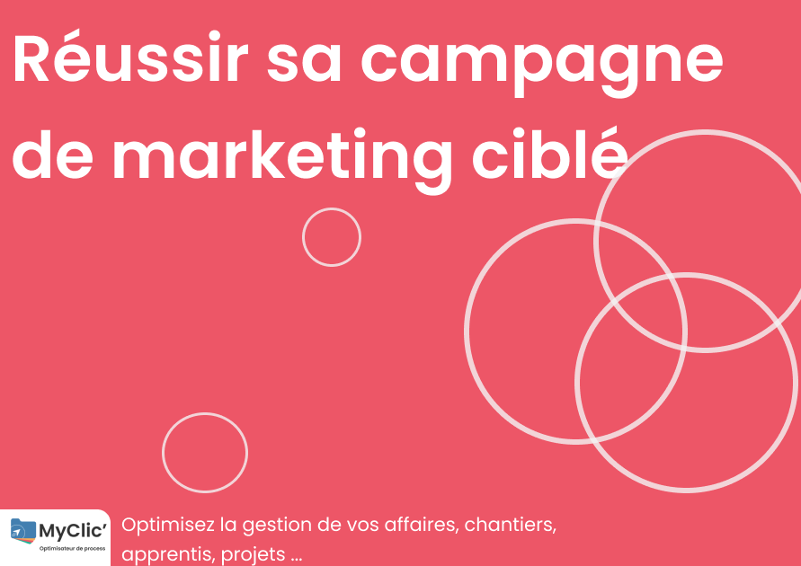 Réussir sa campagne de marketing ciblé - MyClic CRM